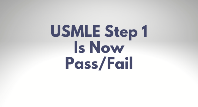 Everything You Need to Know About The USMLE Step 1 Pass Fail Update